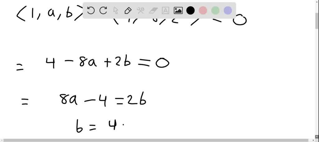 SOLVED:Let a and b be real numbers. Find all vectors 1, a, b orthogonal to (4,-8,2)