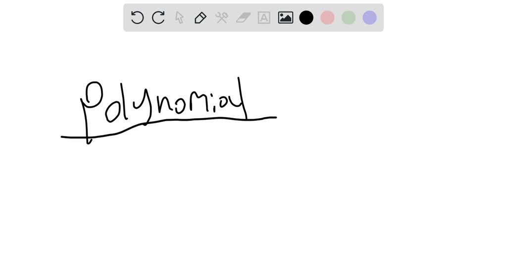 SOLVED:A polynomial function is a function defined by a in (one / two ...