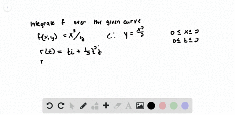 SOLVED:In Exercises 27-30, integrate f over the given curve. f(x, y)=x^3 / y, C : y=x^2 / 2, 0 ≤x ≤2