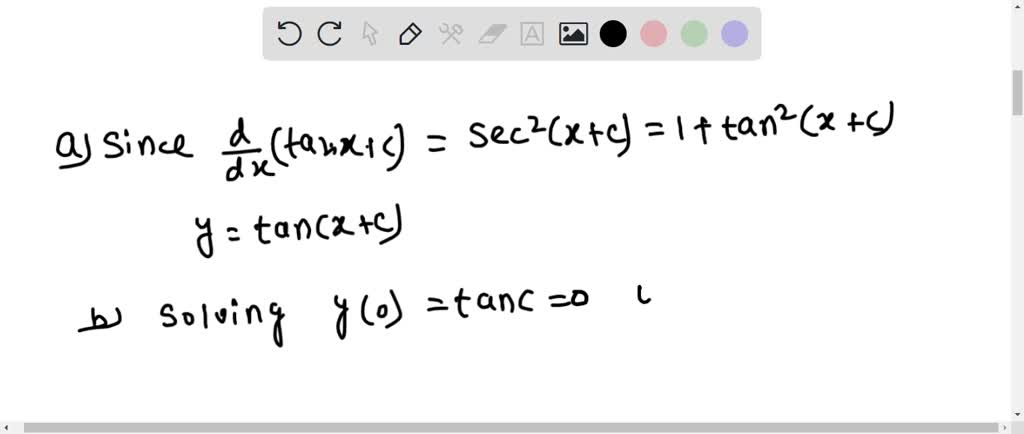 SOLVED: (a) Verify that y=tan (x+c) is a one-parameter family of ...