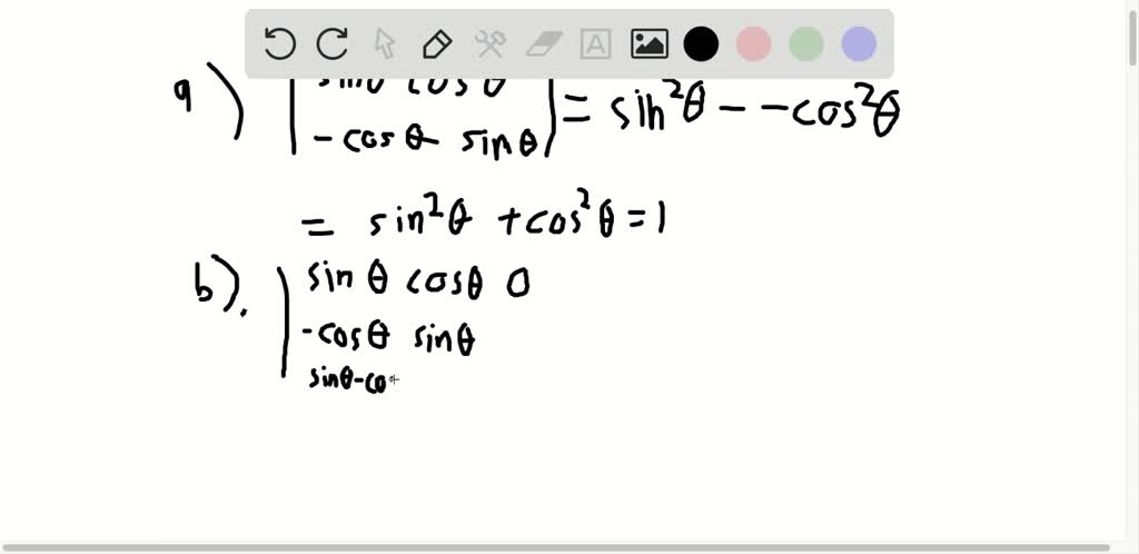 SOLVED:In each part, show that the value of the determinant is independent of θ(a) | sinθ cosθ ...