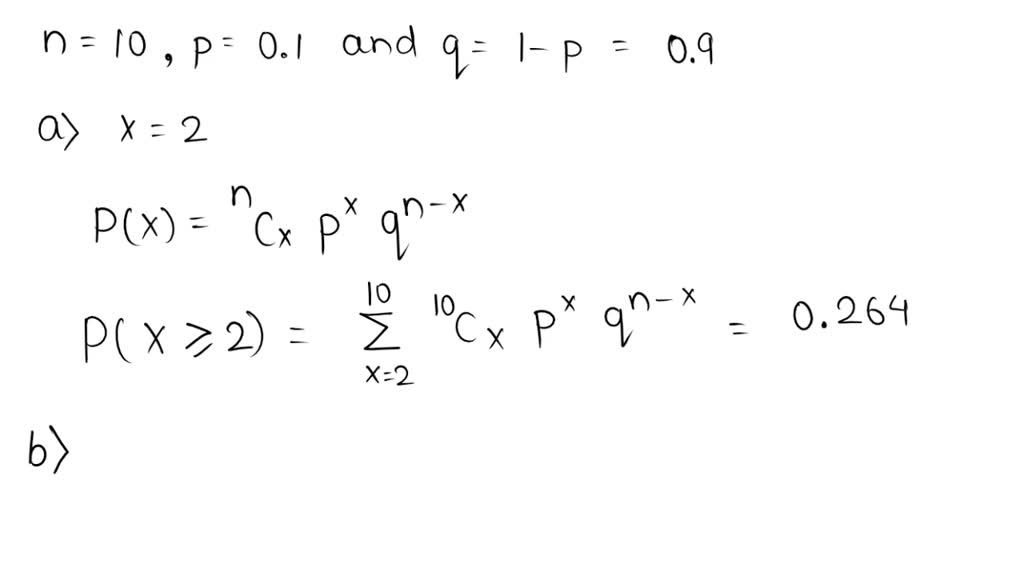 SOLVED:Assume all variables are binomial. (Note: If values are not found in Table B of Appendix ...
