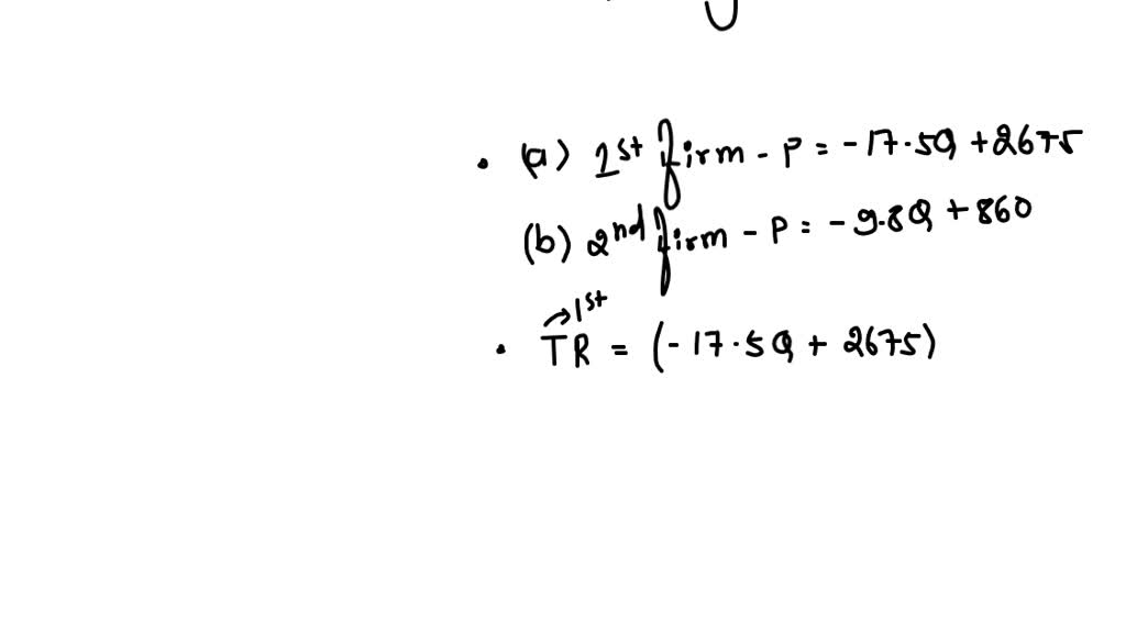 Determine the total revenue TR function for each of the firms ...