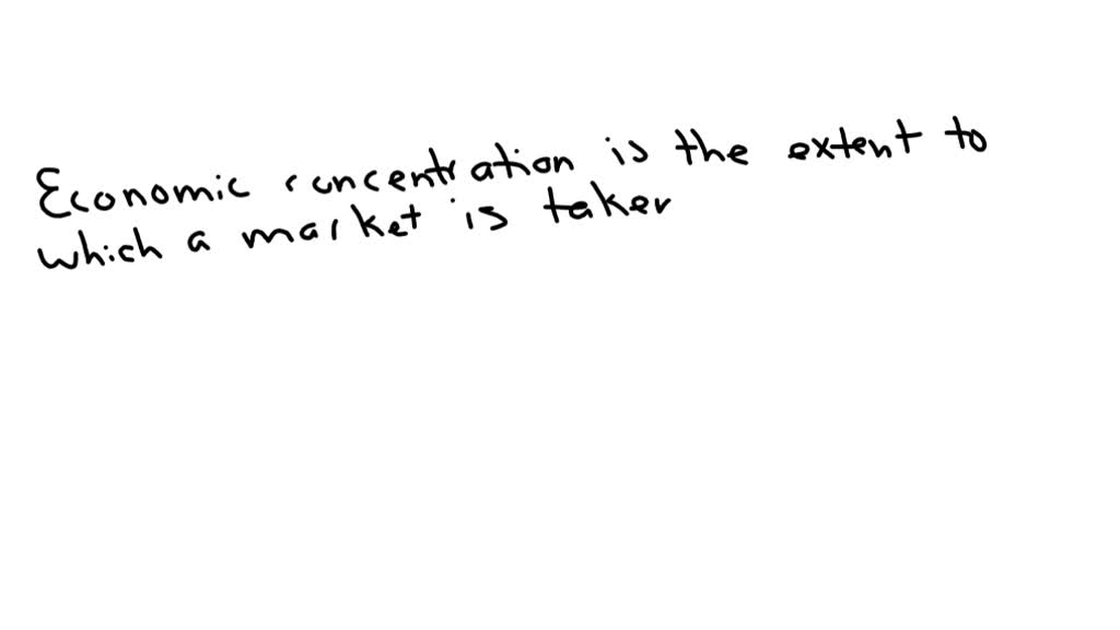 ⏩SOLVED:Explain the distinction between aggregate concentration and ... ⏩SOLVED:Explain the distinction between aggregate concentration and ...