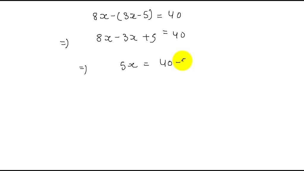 SOLVED Solve 8 X 3 X 5 40