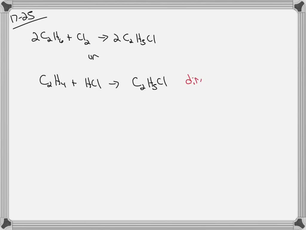 SOLVED: Monochloroethane (C2 H5 Cl) can be produced by the direct ...