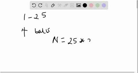 SOLVED: Suppose a lottery exists where balls numbered 1 to 25 are ...