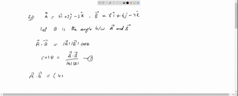 ⏩SOLVED:If A^→=4 i ∧+3 j ∧-2 k ∧and B^→=8 i ∧+6 j ∧-4 k ∧the angle ...