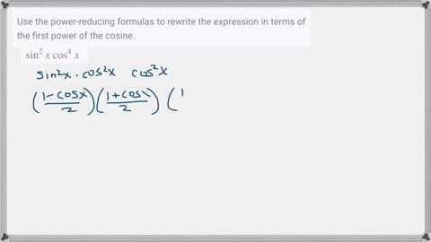 SOLVED:Use the power-reducing formulas to rewrite the expression in ...