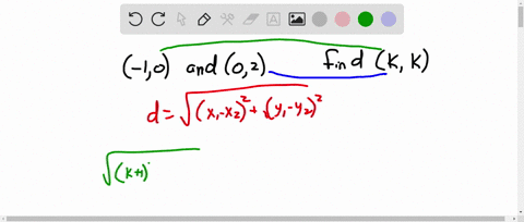 SOLVED: Find the value of k such that (k, k) is equidistant from (-1,0 ...