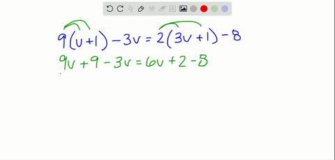 SOLVED:9(v+1)-3 v=2(3 v+1)-8