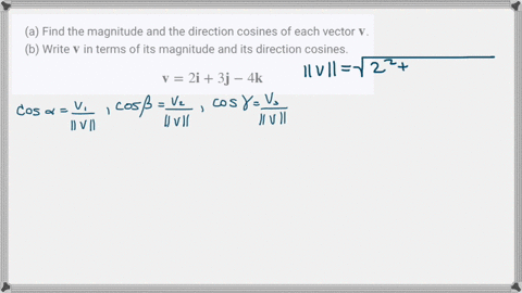 SOLVED:(a) Find the magnitude and the direction cosines of each vector ...