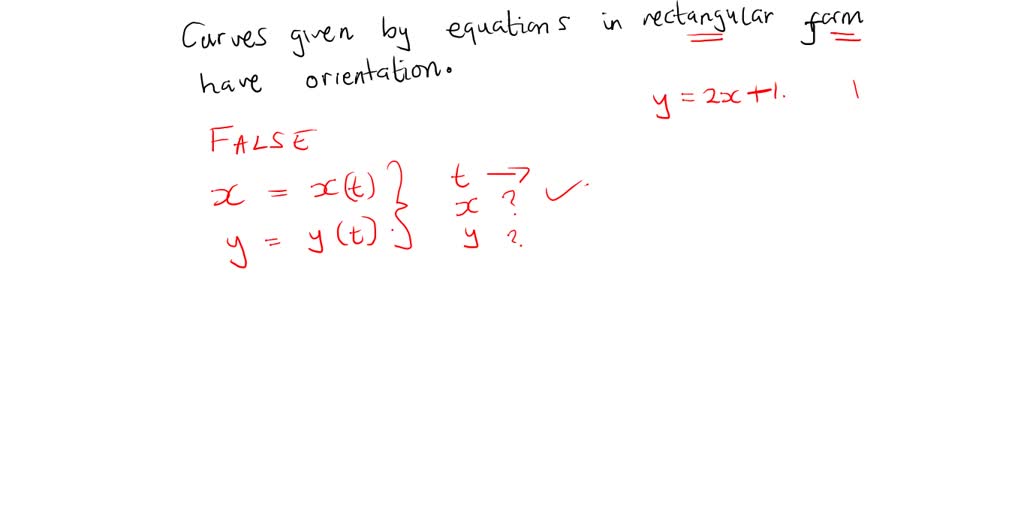 Solved Determine Whether Each Statement Is True Or False Curves Given By Equations In