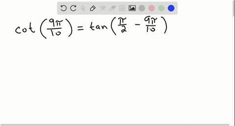SOLVED:Write each function value in terms of the cofunction of a complementary angle. cot(9 π)/(10)
