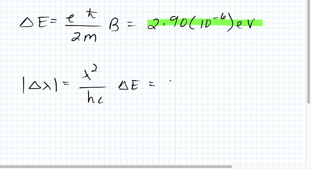 SOLVED:( a ) Find the normal Zeeman energy shift ΔE=e ħB / 2 me for a ...