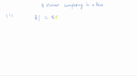 SOLVED:These exercises involve the Fundamental Counting Principle. Eight horses compete in a ...
