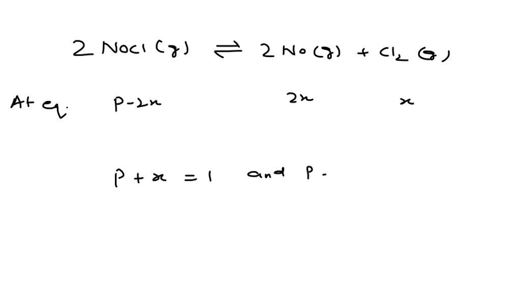 SOLVED:Pure nitrosyl chloride (NOCl) gas was heated to 240^∘ C in a 1.0 ...