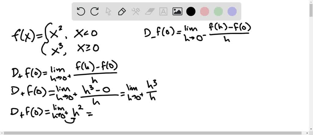 SOLVED: Compute the right-hand derivative D+ f(0)=limh →0^+ (f(h)-f(0 ...