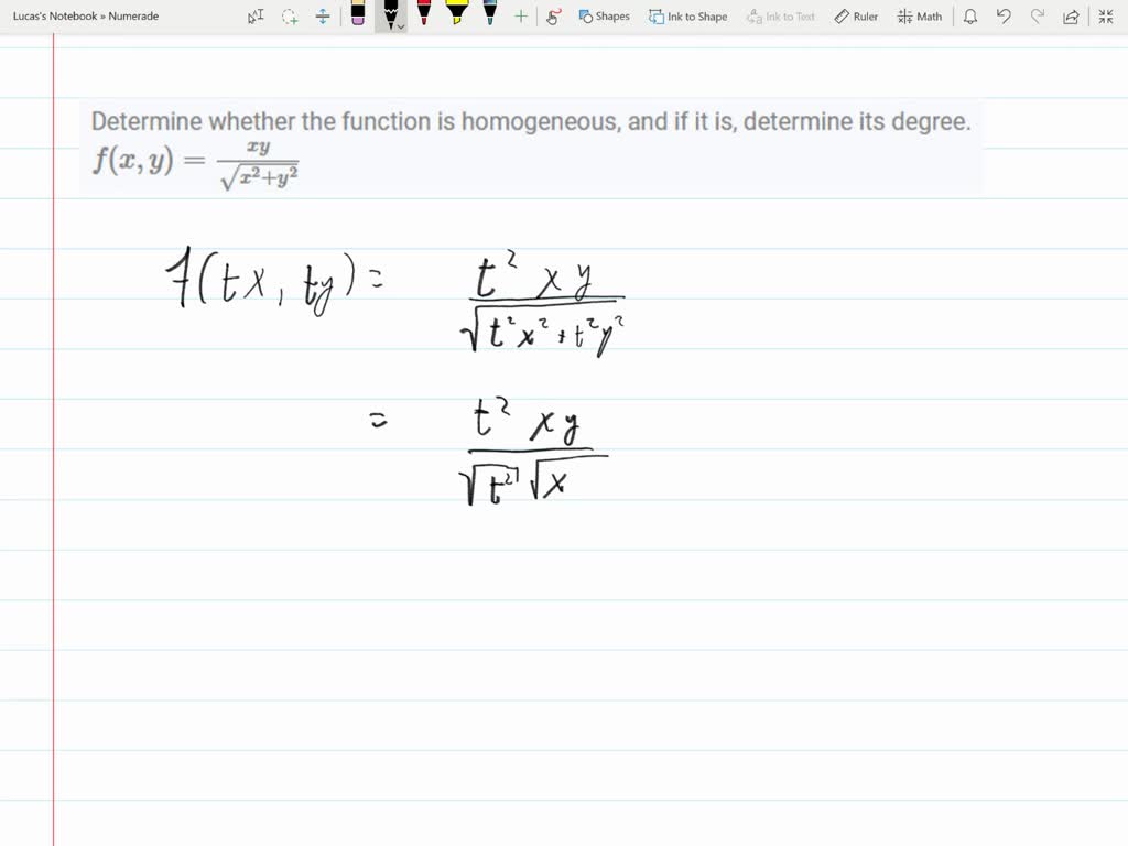 SOLVED:Determine whether the function is homogeneous, and if it is, determine its degree. f(x, y ...