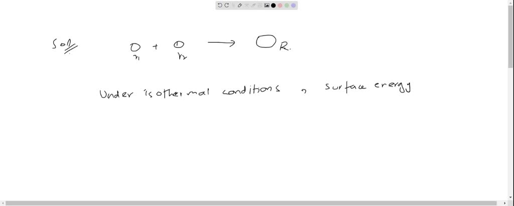 SOLVED:The radii of two soap bubbles are r1 and r2. In isothermal ...