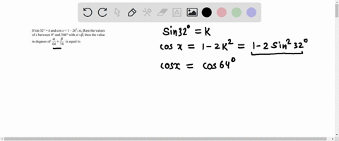 SOLVED:If sin32^∘=k and cosx=1-2 k^2 ; α, βare the values of x between ...
