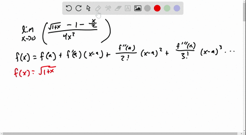 SOLVED:Evaluate the following limits using Taylor series. limx →0 (√(1+x)-1-(x / 2))/(4 x^2)