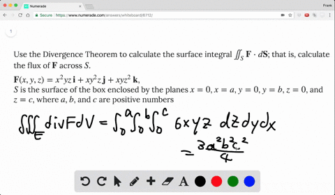 SOLVED:Use the Divergence Theorem to calculate the surface integral F ·dS ; that is, calculate ...