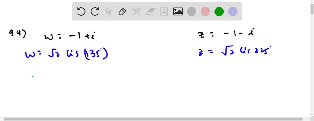 SOLVED:Consider the following complex numbers, and work in order. w=-1+i and z=-1-i Multiply w ...