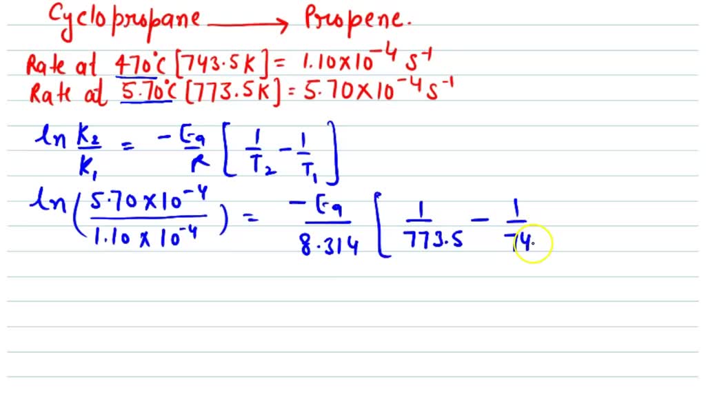 Solved The First Order Isomerization Reaction Cyclopropane →propene