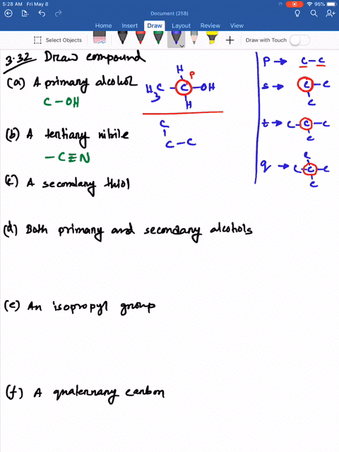 Draw compounds that contain the following: (a) A primary alcohol (b) A ...