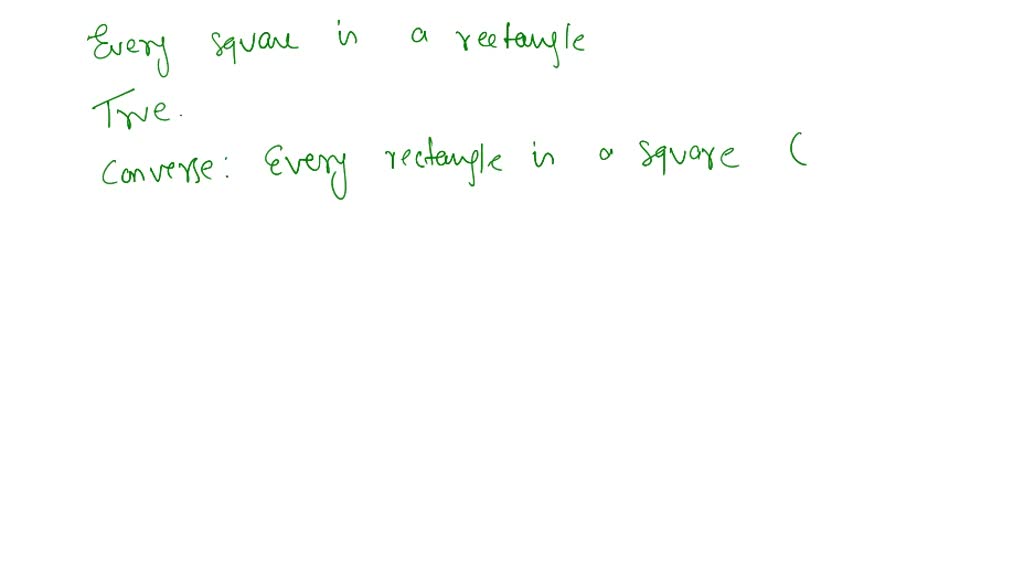 ⏩SOLVED:Consider the statement "Every square is a rectangle." Is ...
