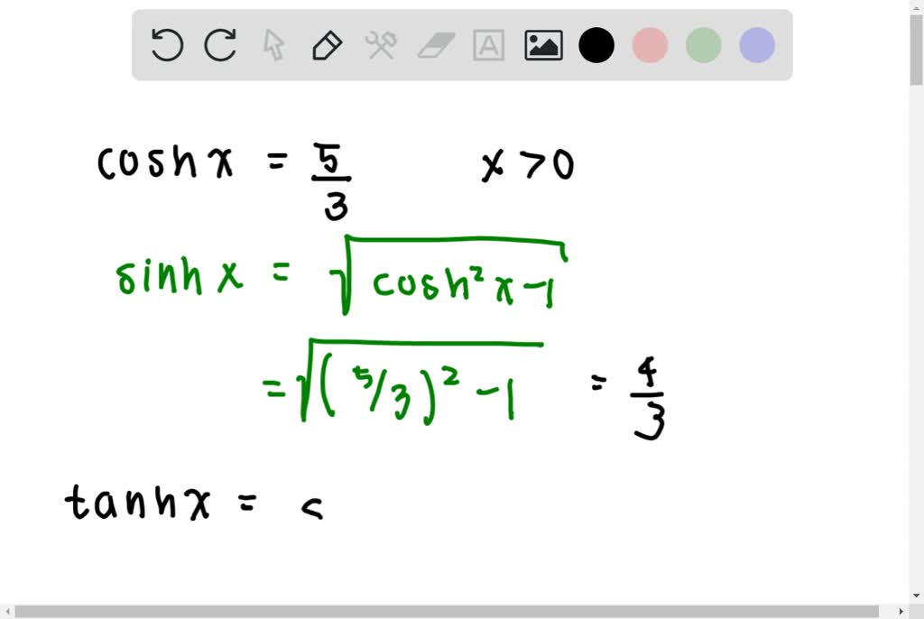 SOLVED:If coshx=(5)/(3) and x>0, find the values of the other ...