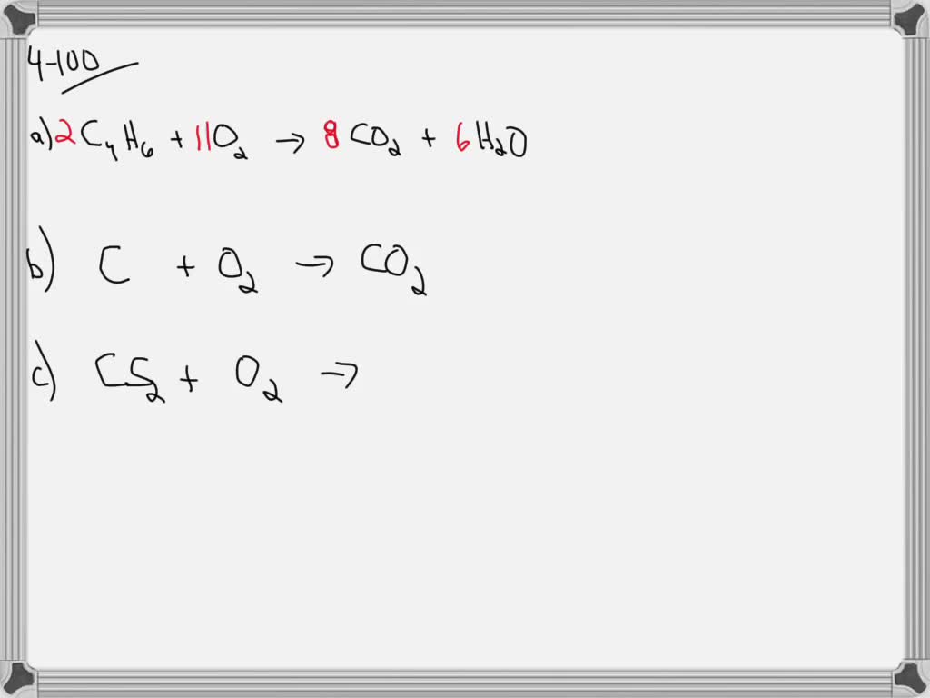 SOLVED:Complete and balance each combustion reaction equation: a. C4H6 ...