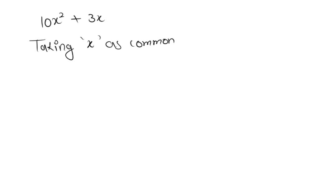 SOLVED Factor Completely 10 X 2 3 X