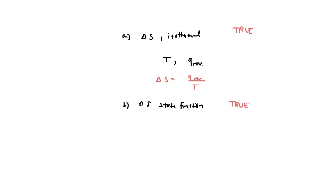 ⏩SOLVED:Indicate whether each statement is true or false. (a) ΔS for ... ⏩SOLVED:Indicate whether each statement is true or false. (a) ΔS for ...