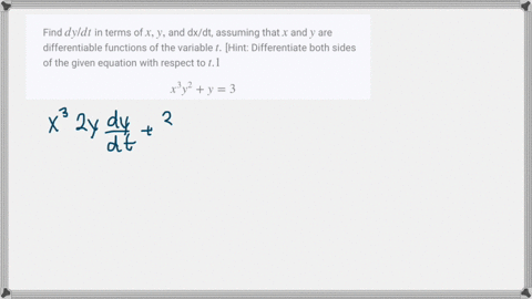 SOLVED:Find d y / d t in terms of x, y, and dx/dt, assuming that x and ...