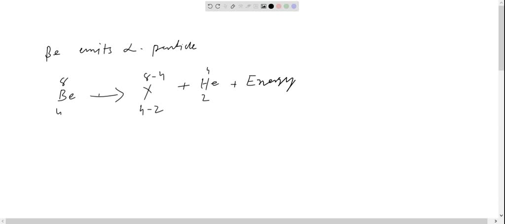 SOLVED: Beryllium- 8(^84 Be ) decays into two identical particles. What are they?