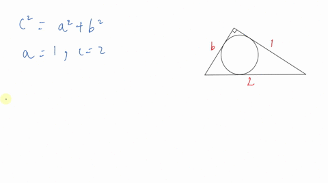 SOLVED:Inscribed Circle A right triangle has sides of length 1 and 2 as ...