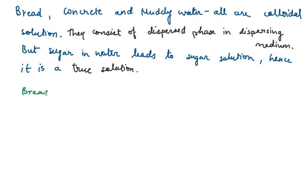 SOLVED:Which of the following is not a colloidal system? (a) Sugar in ...