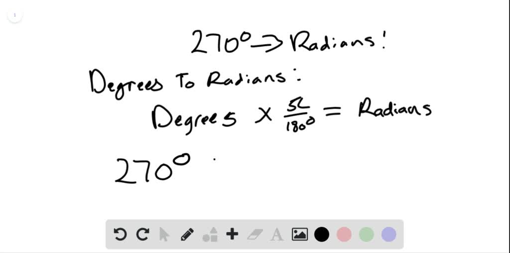 SOLVED:In Exercises 1-8, convert each angle to radians. 270^{\circ}