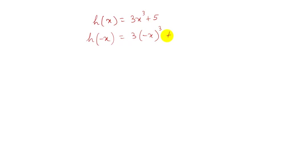 SOLVED:Determine algebraically whether each function is even, odd, or ... SOLVED:Determine algebraically whether each function is even, odd, or ...