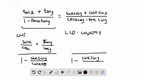 SOLVED:Verify each identity. (tanx+tany)/(1-tanx tany)=(sinx cosy+cosx ...