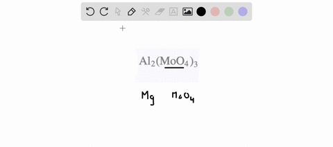 SOLVED:The formula of aluminum molybdate is Al2(MoO4)3. What is the ...