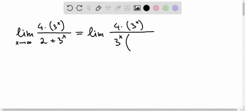 SOLVED:Calculate each limit in Exercises. limx →∞ (4(3^x))/(2+3^x)