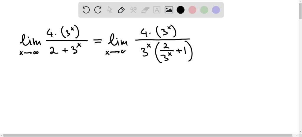 SOLVED:Calculate each limit in Exercises. limx →∞ (4(3^x))/(2+3^x)
