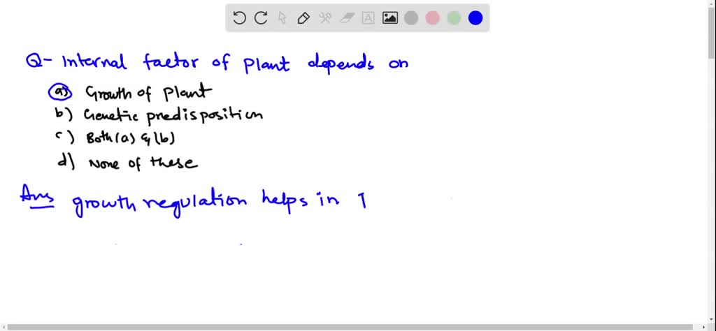 SOLVED:Internal factor of plant depends on (a) Growth of plant (b ...
