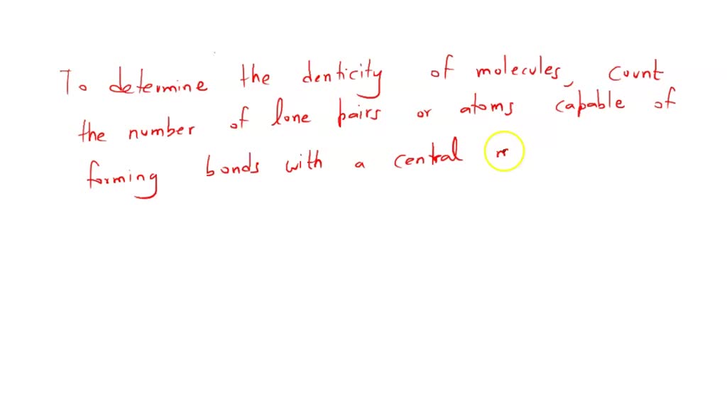 What is the denticity of the following molecules? Which could act as ...