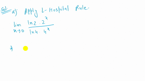 ⏩SOLVED:Calculate each of the limits (a) using L'Hôpital's rule and… | Numerade