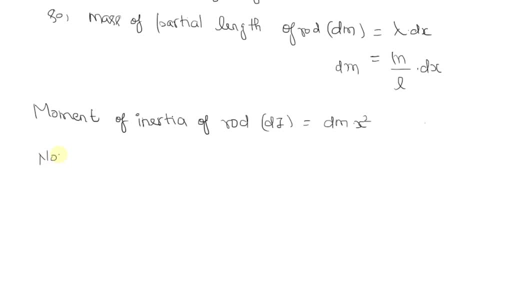 SOLVED:Calculate the moment of inertia of a uniform straight rod(m, l ...