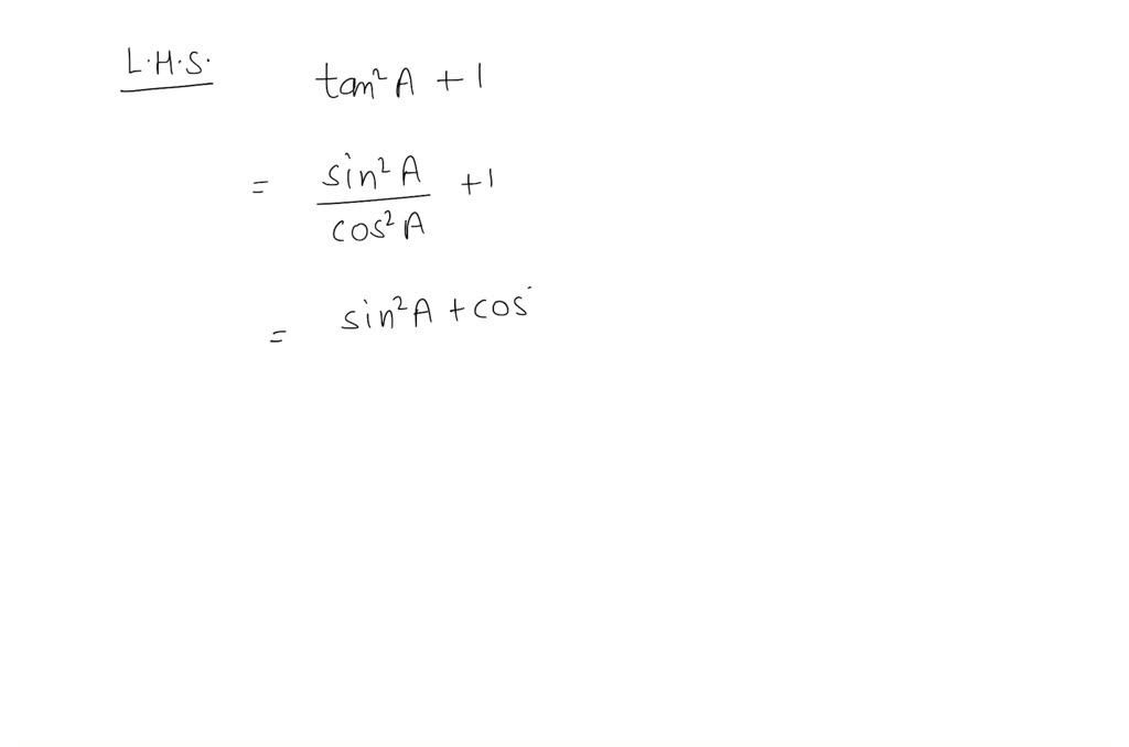  SOLVED Prove That The Equations Are Identities Tan 2 A 1 sec 2 A